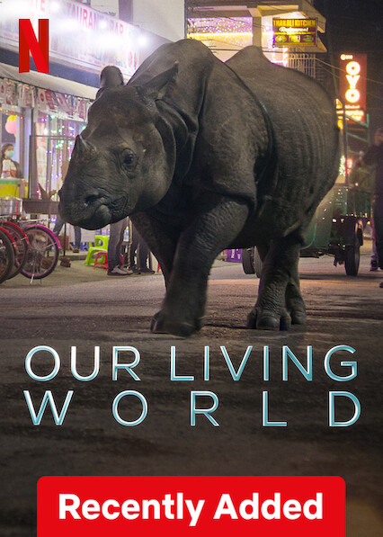 Is 'Our Living World' on Netflix in Australia? Where to Watch the ...